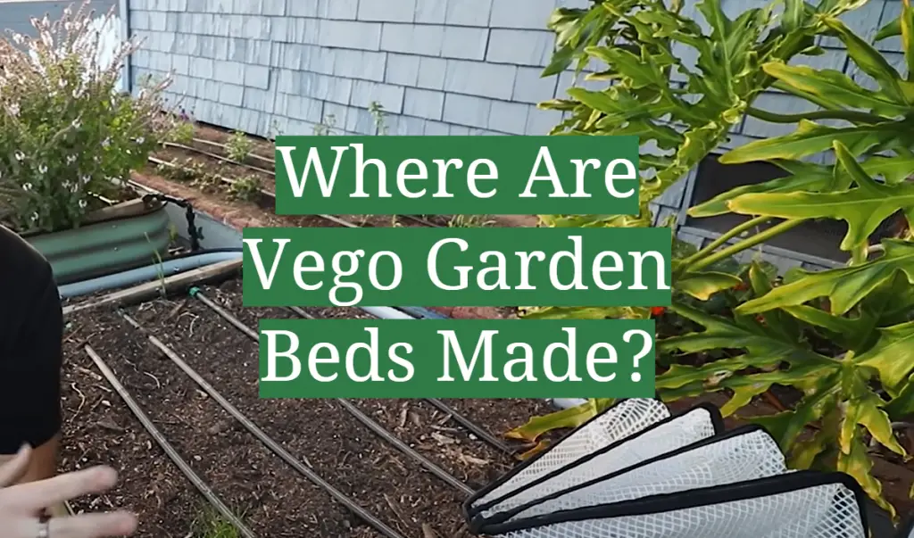 Where Are Vego Garden Beds Made? - GardenProfy