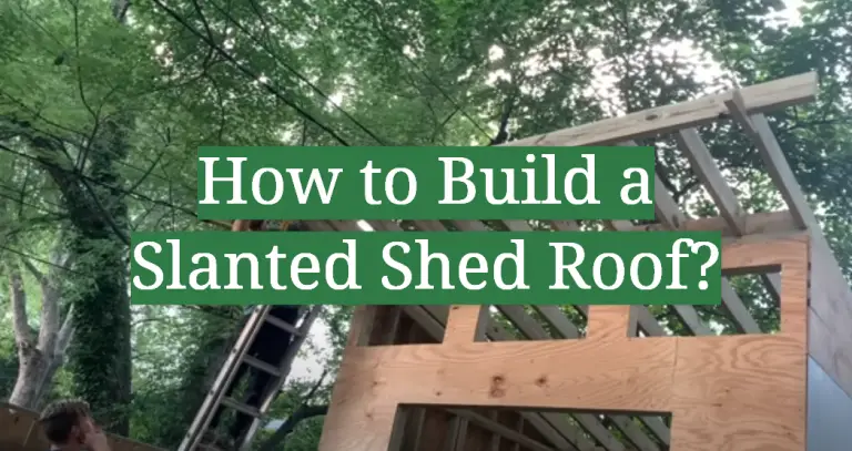 How to Build a Slanted Shed Roof? - GardenProfy