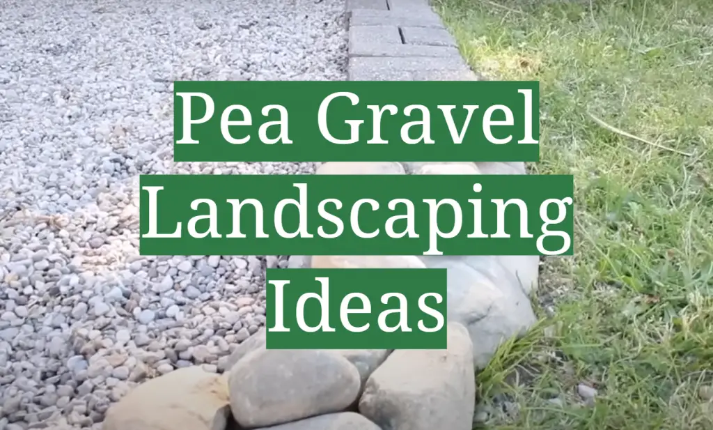 Pea Gravel Landscaping Ideas - GardenProfy